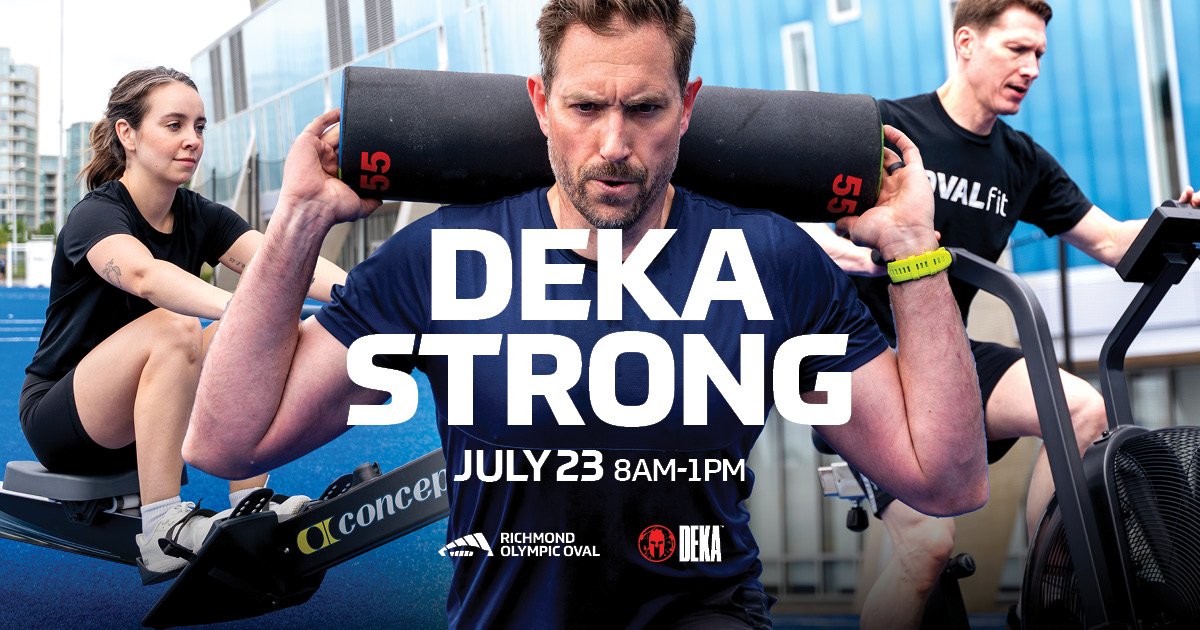 Join Us for the DEKA™ Strong Event! » Richmond Olympic Oval